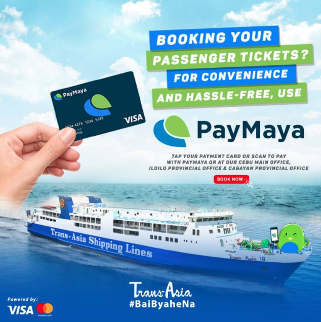 Don't Pay Cash-PayMaya! - Trans-Asia Shipping Lines, Inc