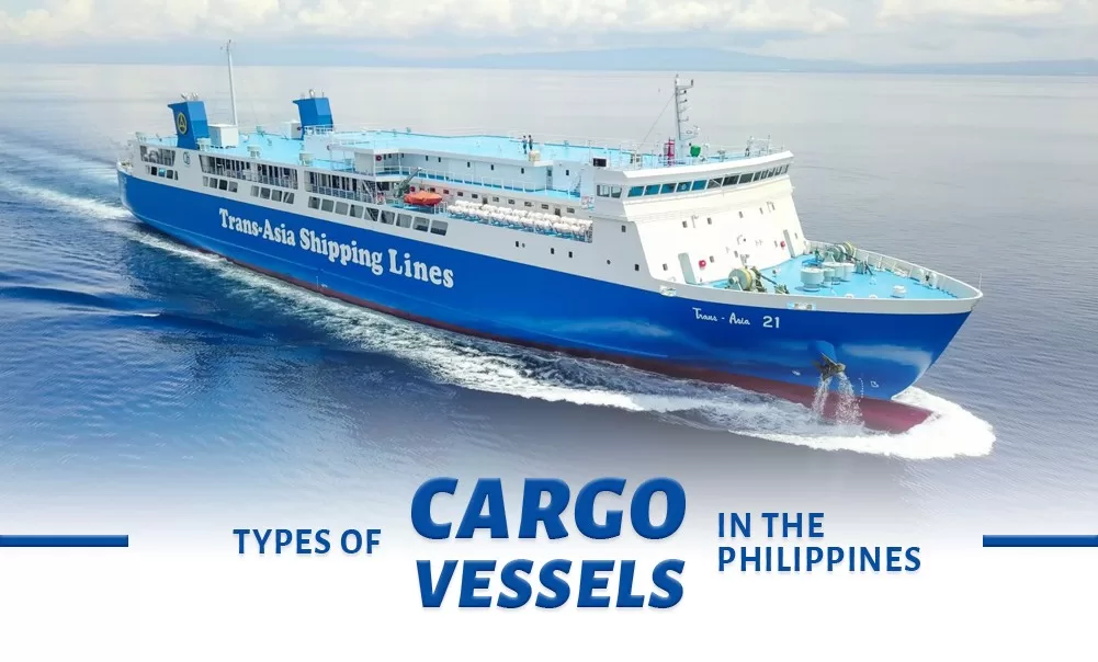 7 Types of Cargo Vessels in the Philippines - Trans-Asia Shipping Lines ...
