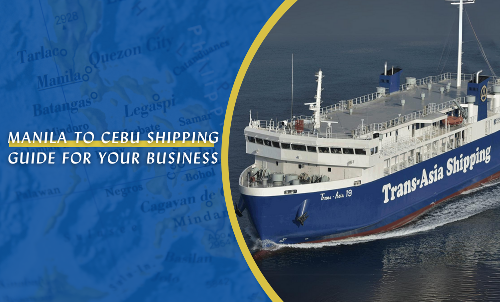 Your Manila to Cebu Shipping Guide for Business - Trans-Asia Shipping ...