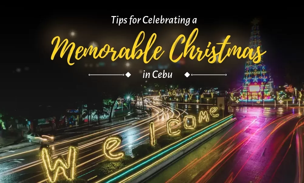 3 Tips for Celebrating a Memorable Christmas in Cebu - Trans-Asia ...