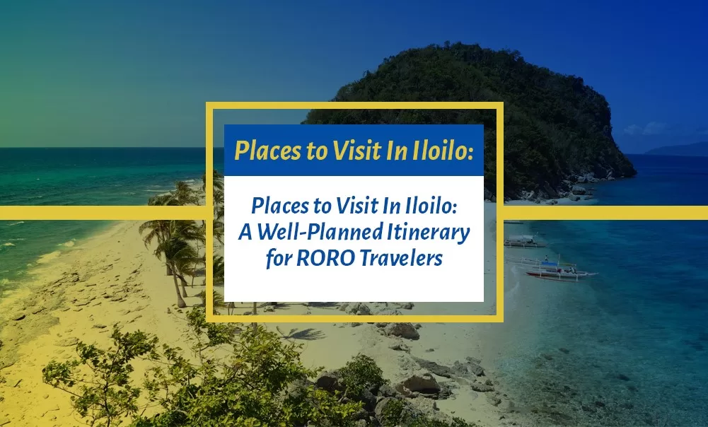 Places to Visit In Iloilo: A Well-Planned Itinerary for RORO Travelers ...