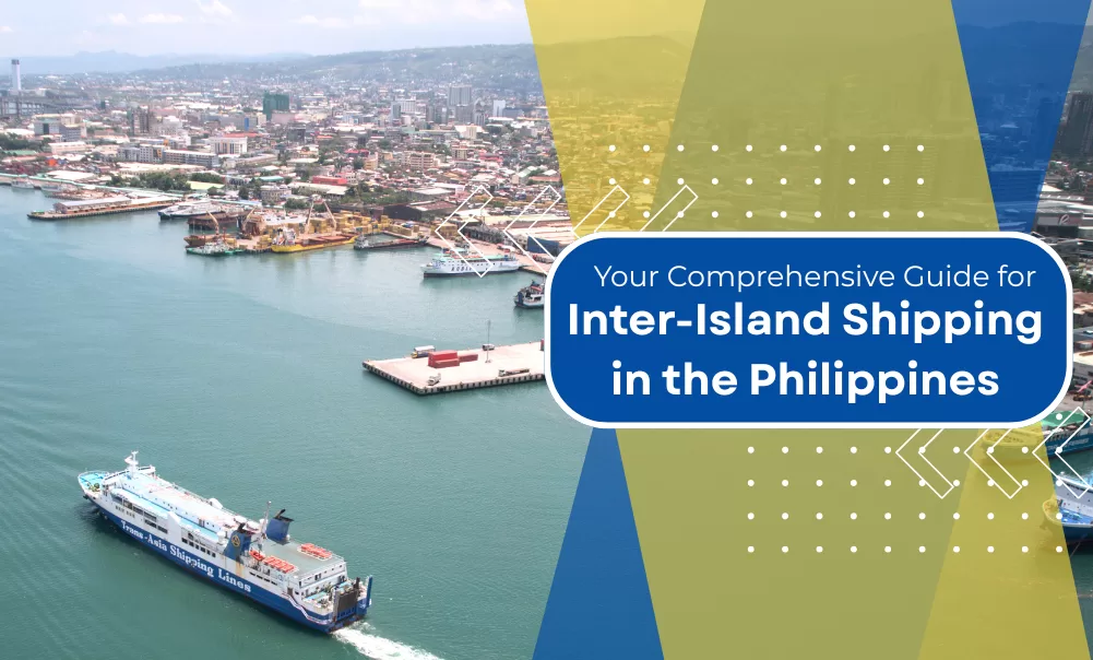 Your Comprehensive Guide for Inter-Island Shipping in the Philippines ...