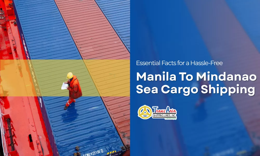 Essential Facts for Manila To Mindanao Sea Cargo Shipping - Trans-Asia ...